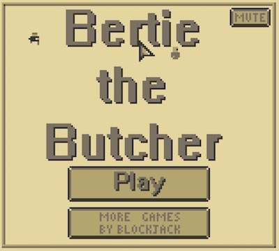Bertie The Butcher - TechGrapple Games