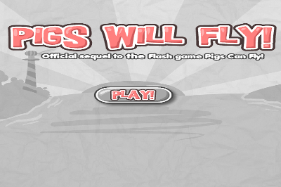 Pigs will fly - TechGrapple Games